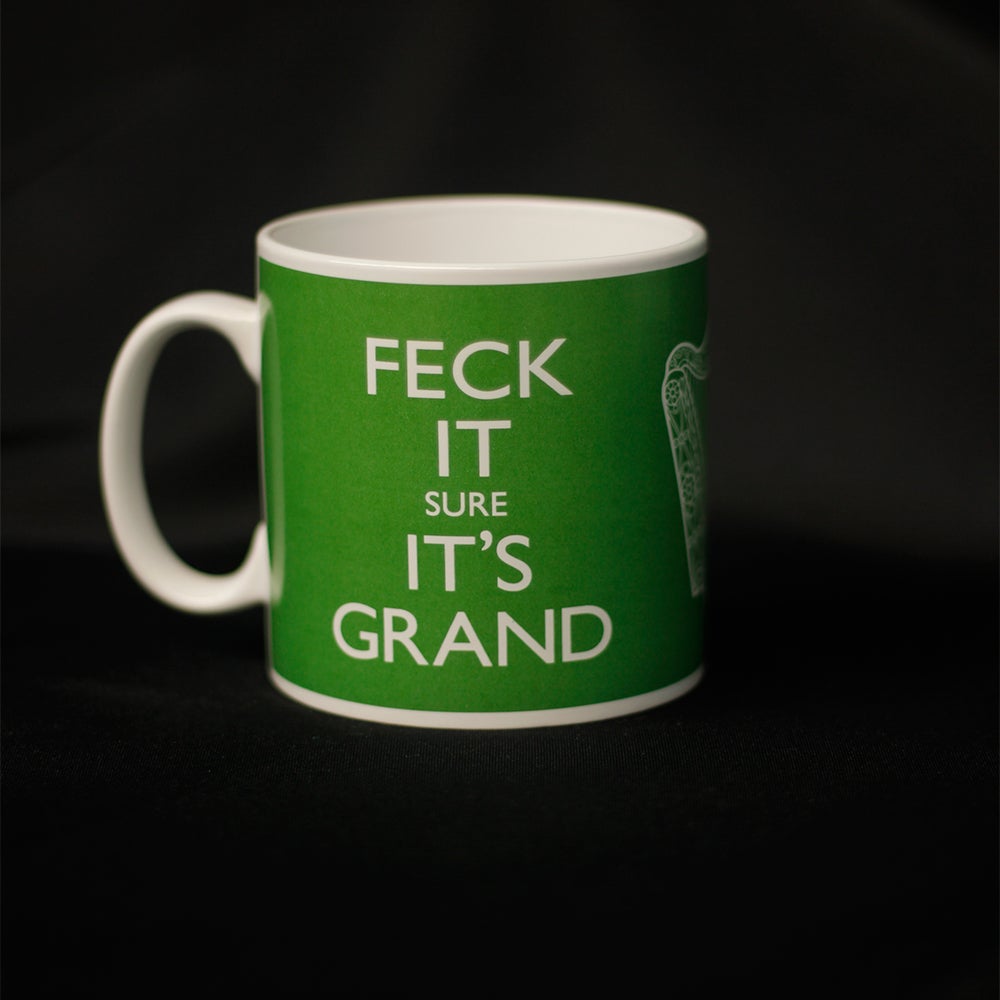 FECK IT SURE IT'S GRAND. China mug / Grand Grand